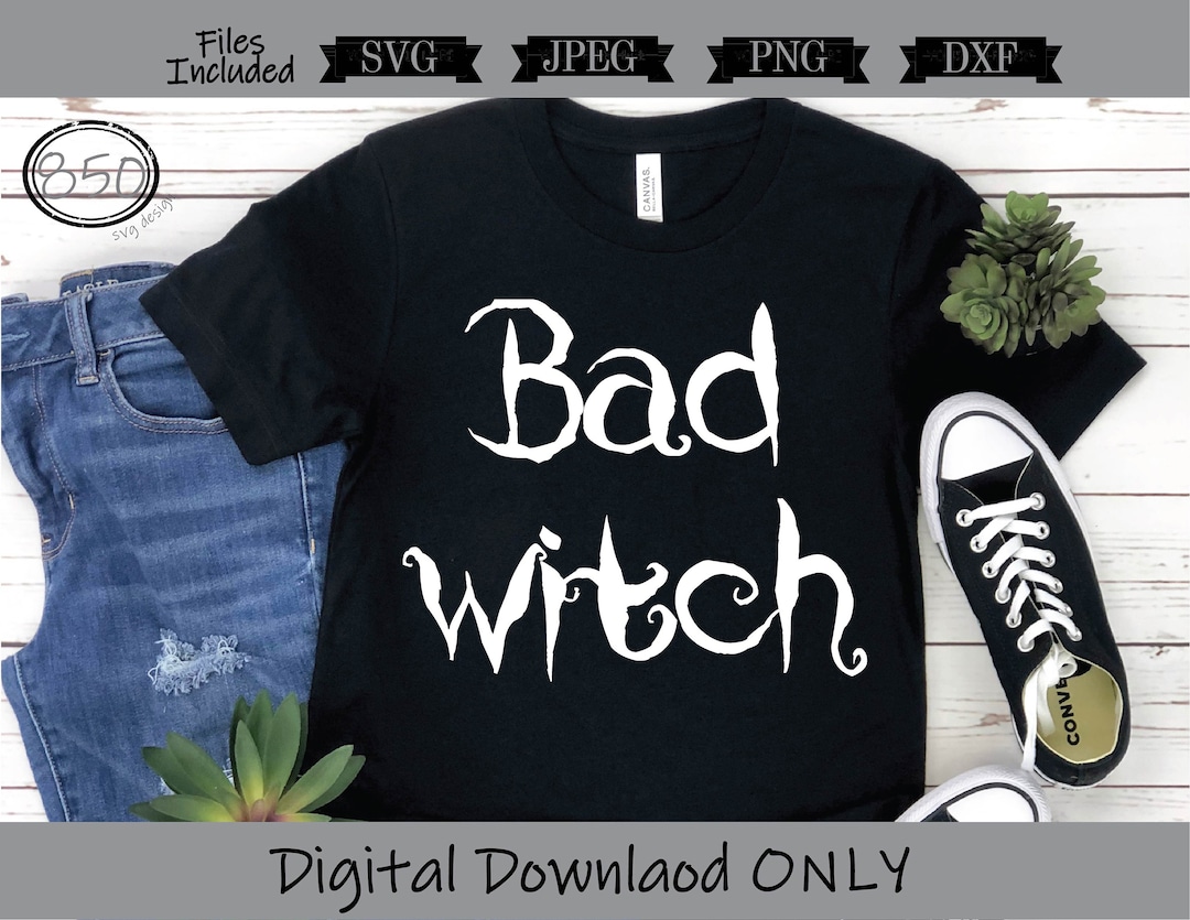 Bad Witch Halloween SVG Dxf Png Jpg - Etsy