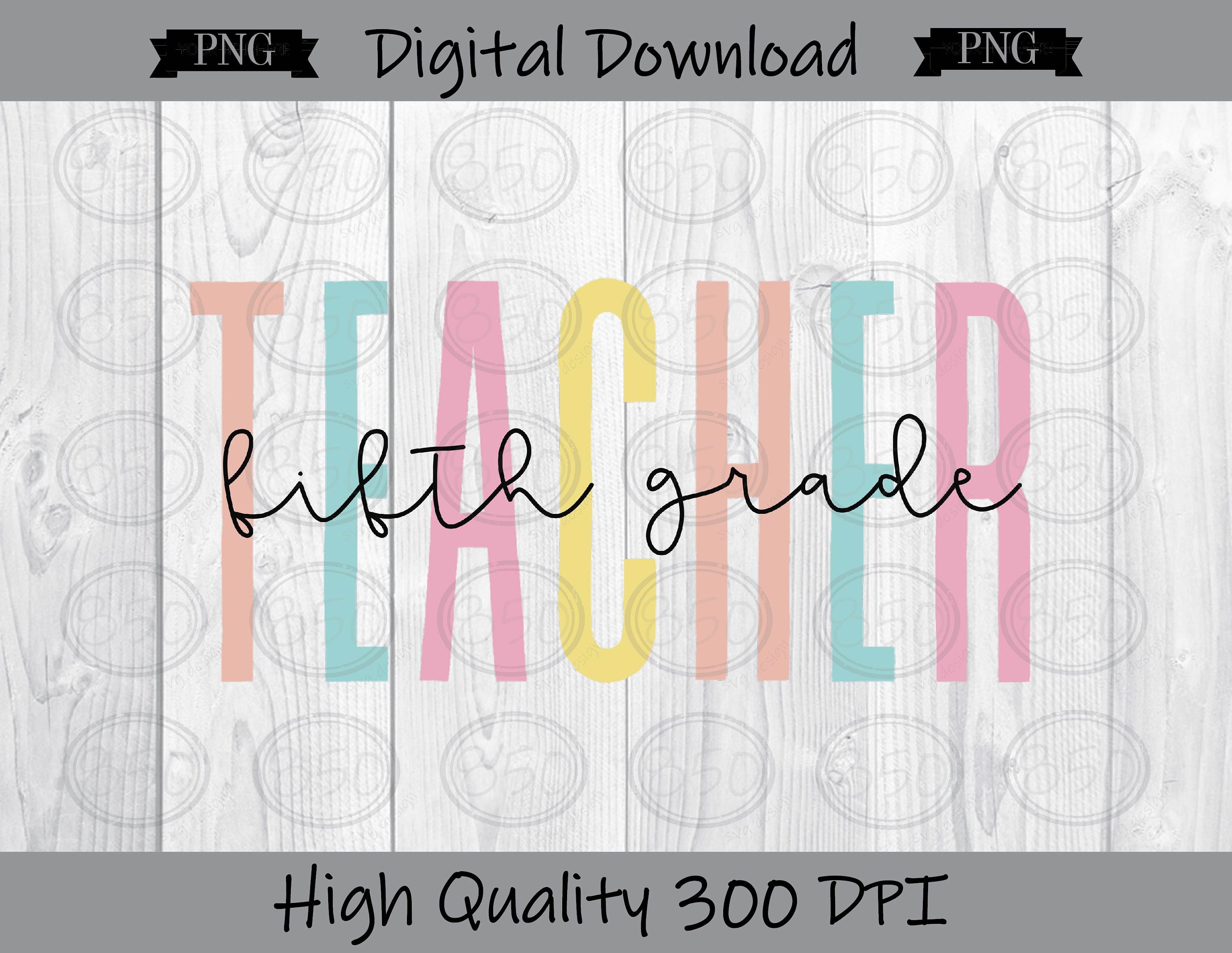 Fifth Grade Teacher PNG Sublimation Transfer Back to School Design ...