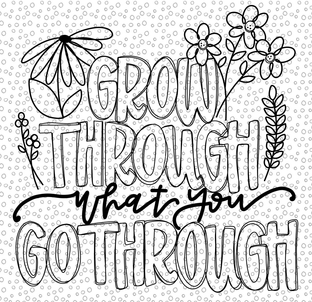Grow Through What You Go Through PNG Black Outline Original - Etsy