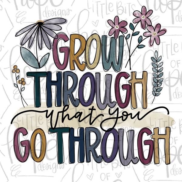 Grow Through What You Go Through Svg - Etsy