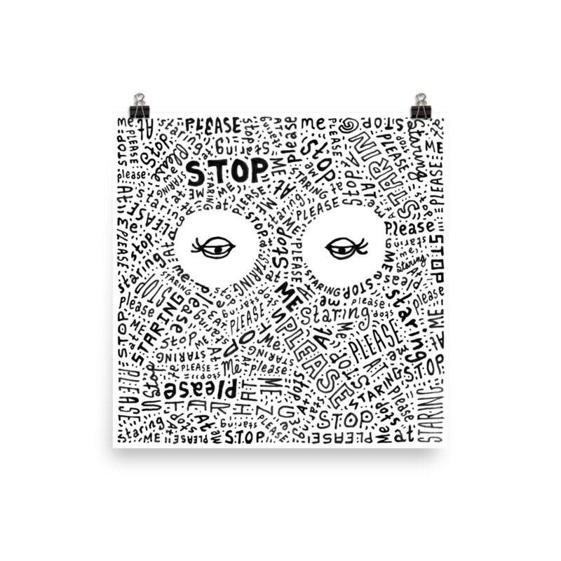 Please Stop Staring At Me (2020) - Matte Poster Print — Joe John ...