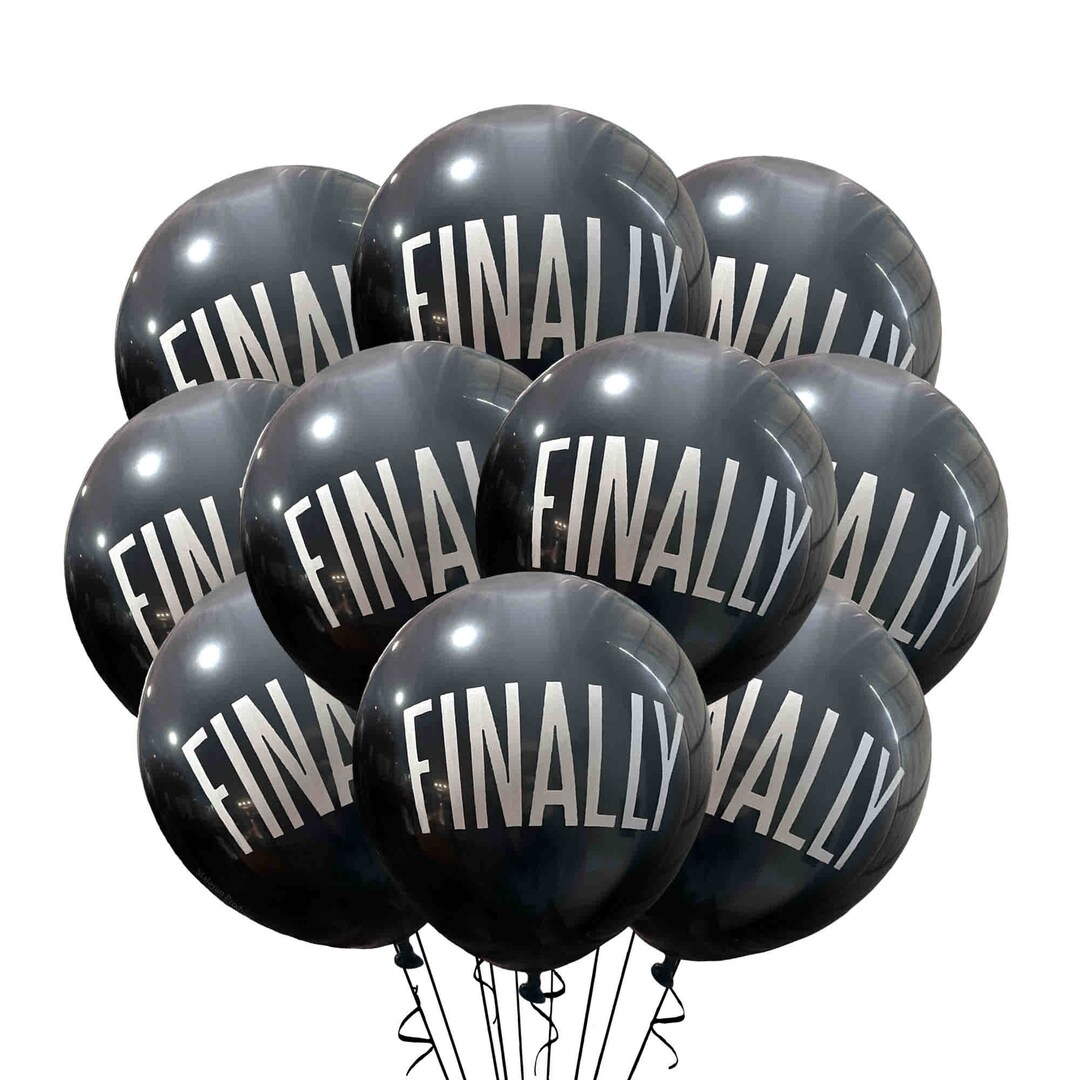Finally Balloons Any Occasion, Finished Balloons, Finally Birthday ...