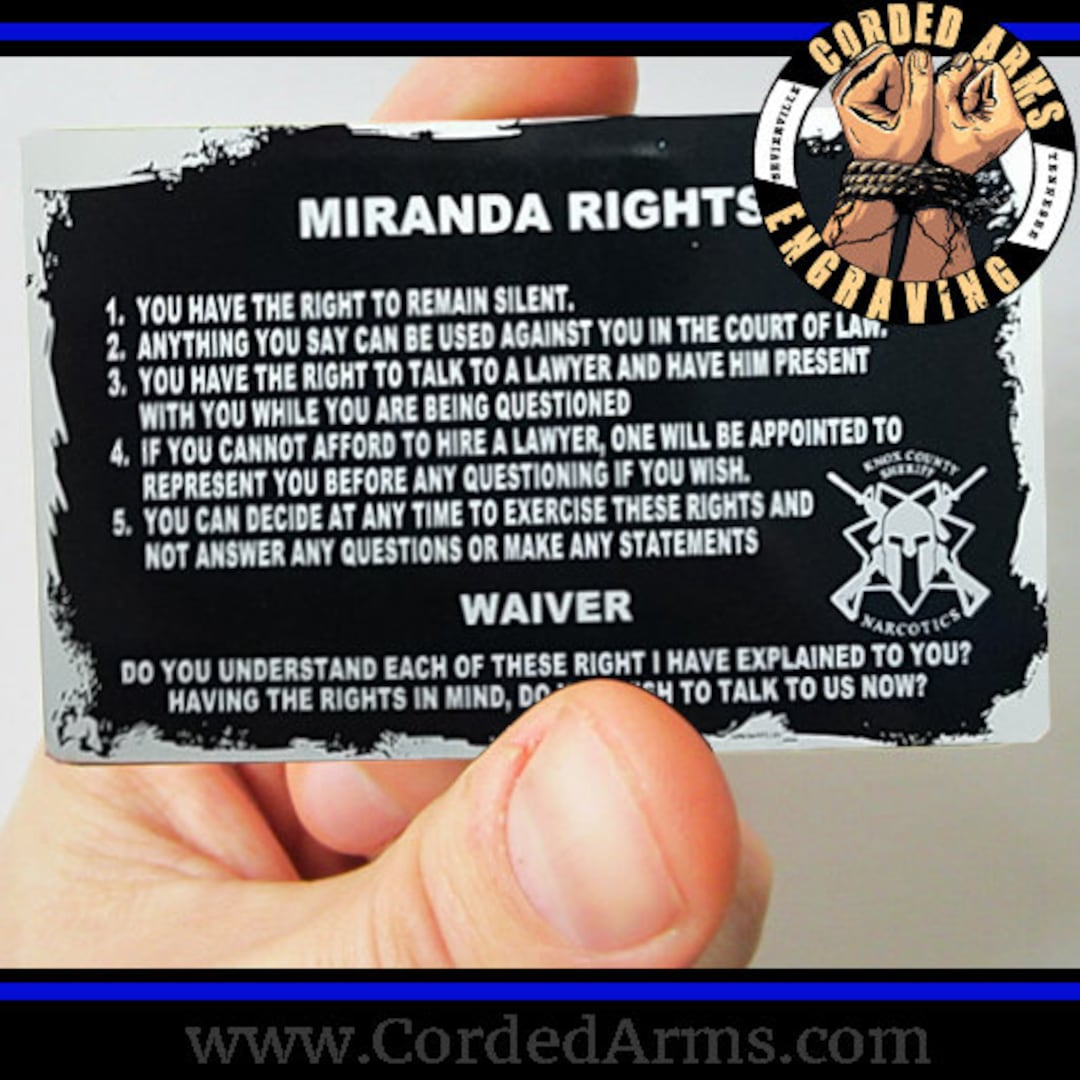 Laser Etched Miranda Rights Card , Waiver Card, Rights Card, Police ...