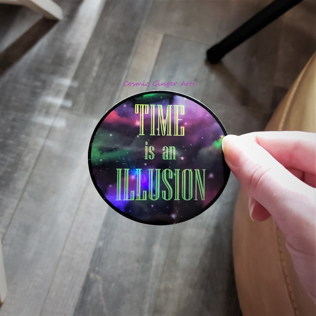 Holographic Time Sticker Time is an Illusion Vinyl Decals Weatherproof ...