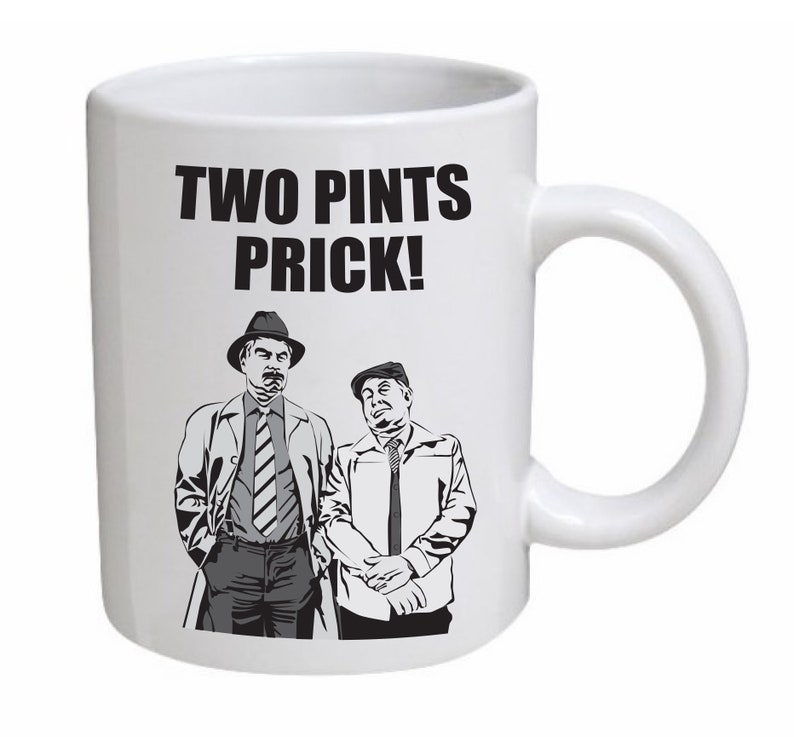Funny Still Game Two Pints Prick Mug, White Ceramic Coffee Tea Cup ...