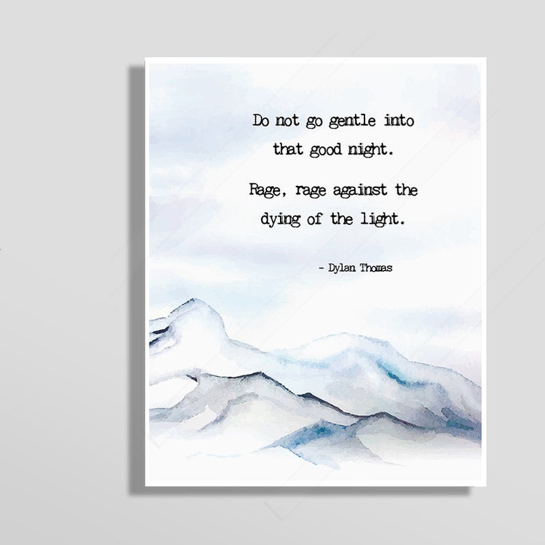 Dylan Thomas Quote Do not go gentle into that good night | Etsy
