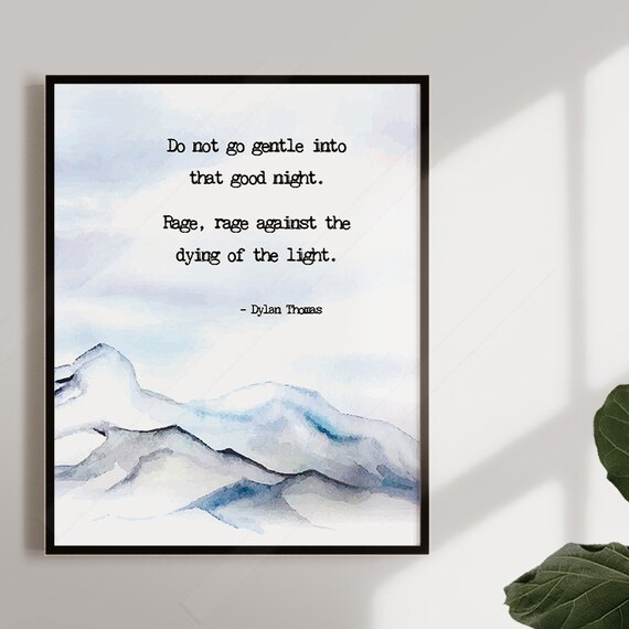 Dylan Thomas Quote Do not go gentle into that good night | Etsy