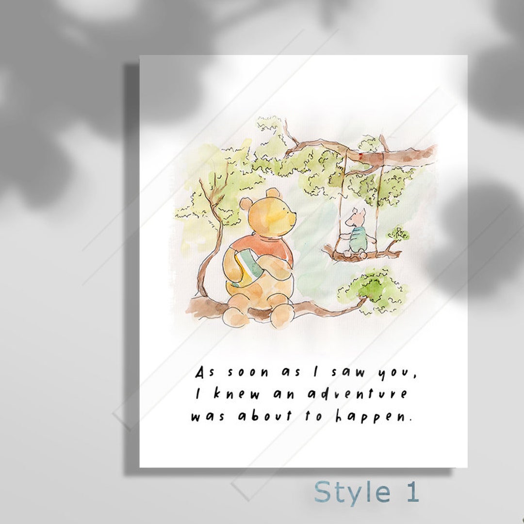 Classic Winnie the Pooh Quote Art Print -as Soon as I Saw You, I Knew ...