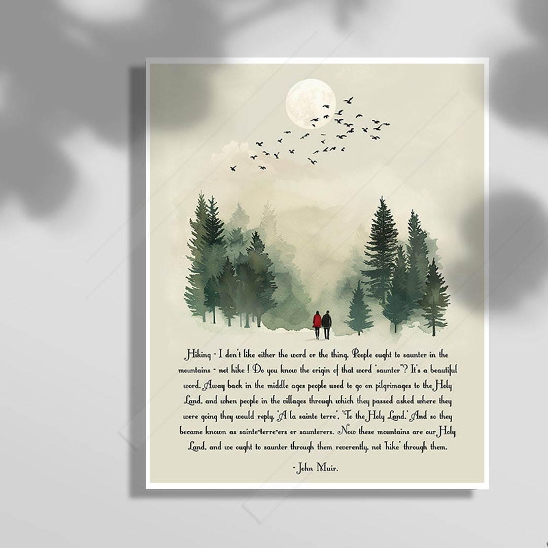 John Muir Mountain Saunter Quote Print -people Ought to Saunter in the ...