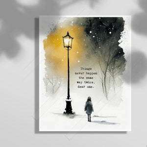 Things Never Happen the Same Way Twice, Dear One - Inspired Quote Art ...