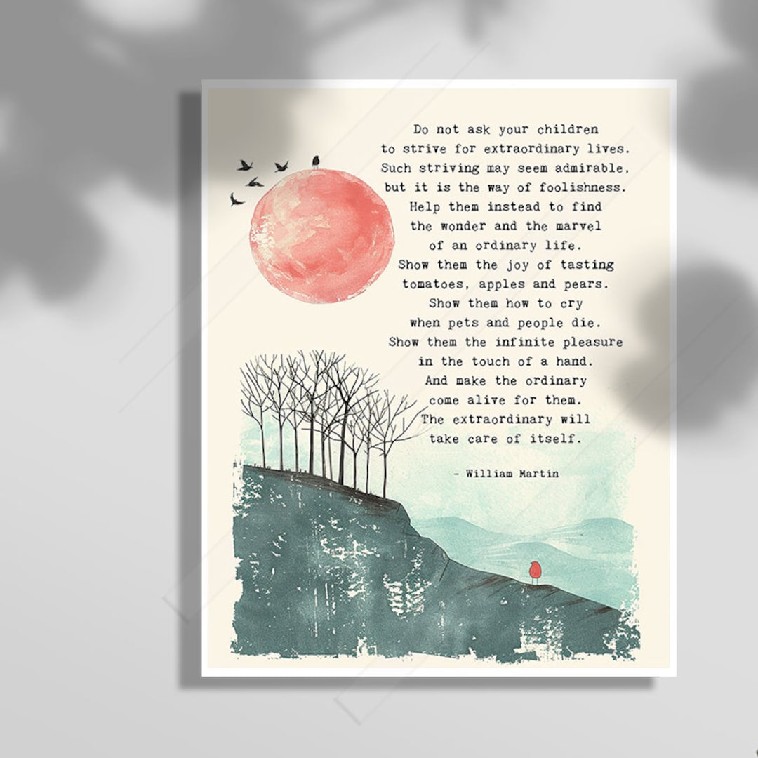 Do Not Ask Your Children to Strive for Extraordinary Lives William ...