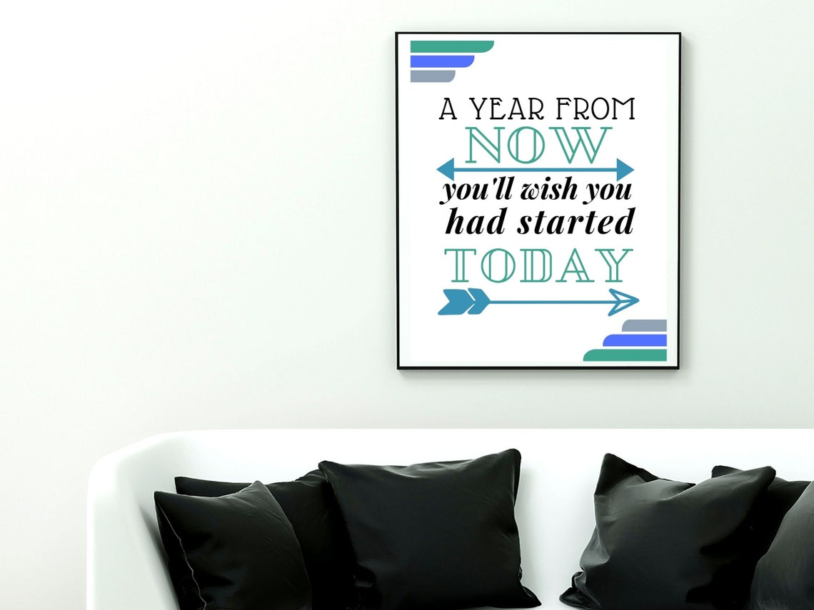 Motivational Quote A year from now you'll wish you | Etsy