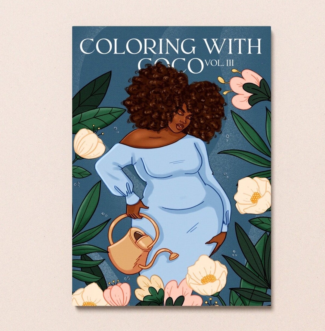 Coloring With Coco Black Girl Coloring Book Vol. 3 Self Care Edition ...