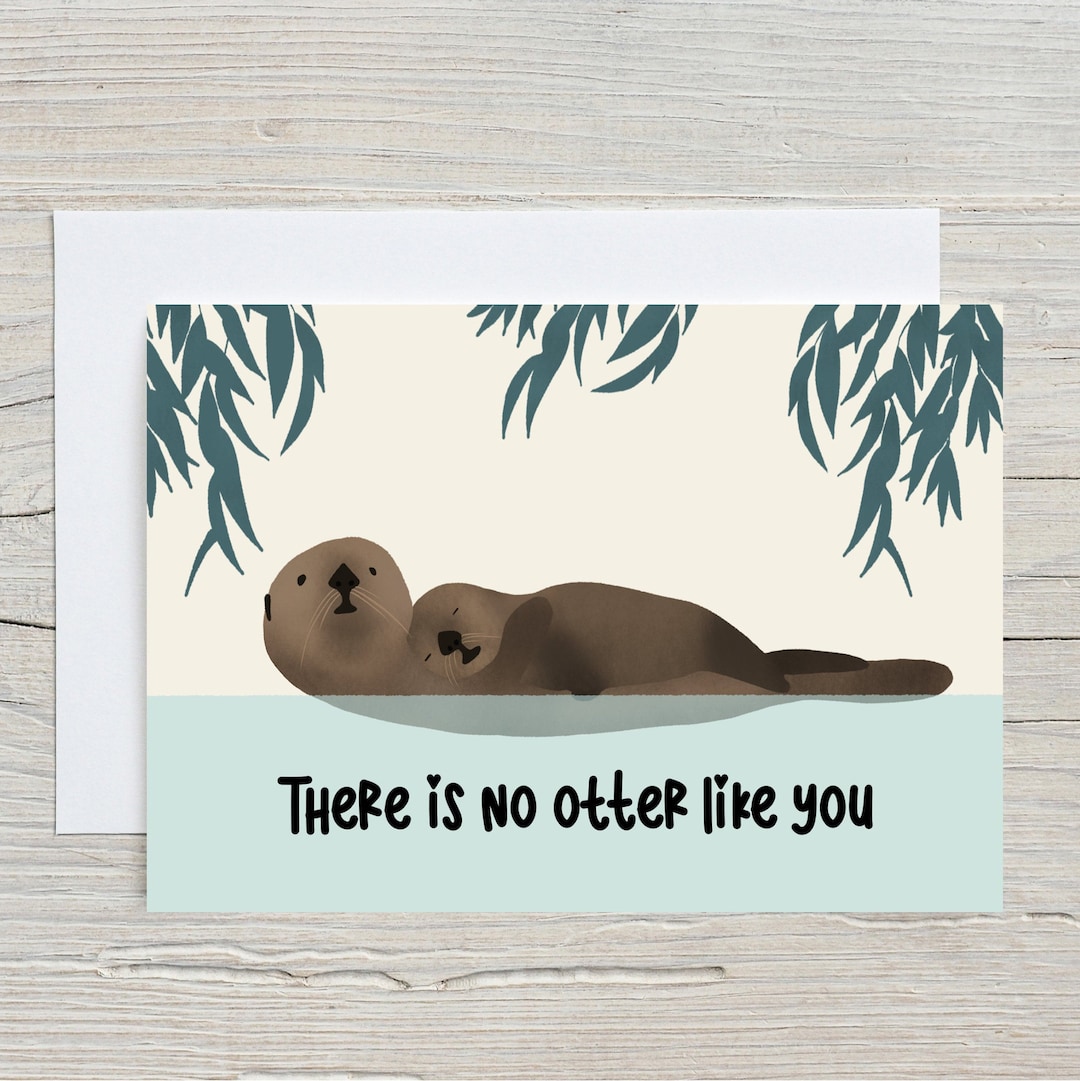 No Otter Like You Greeting Card Folded With Envelope Hand Drawn Card