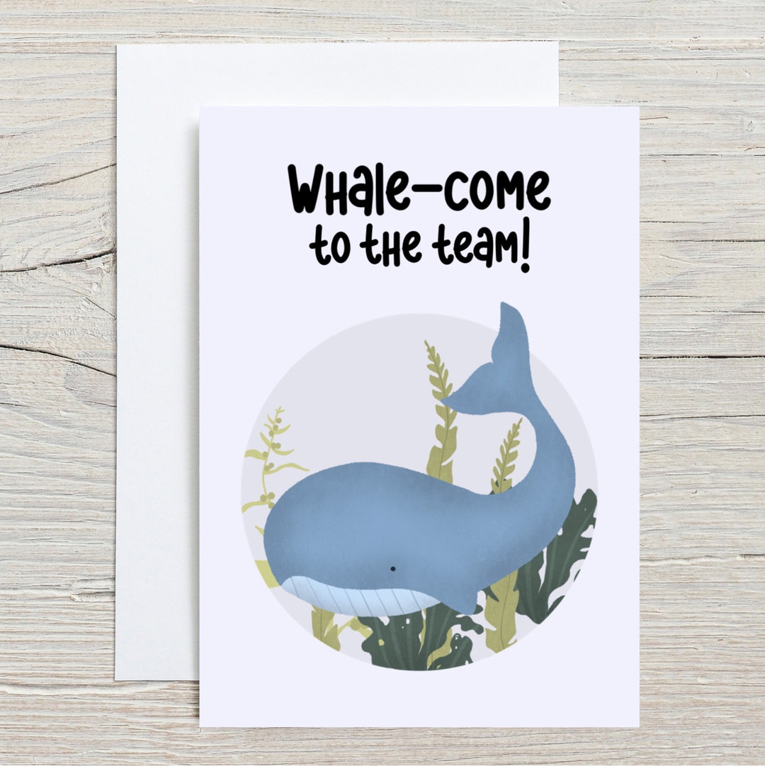 Whalecome to the Team Greeting Card (folded) With Envelope, Hand Drawn ...