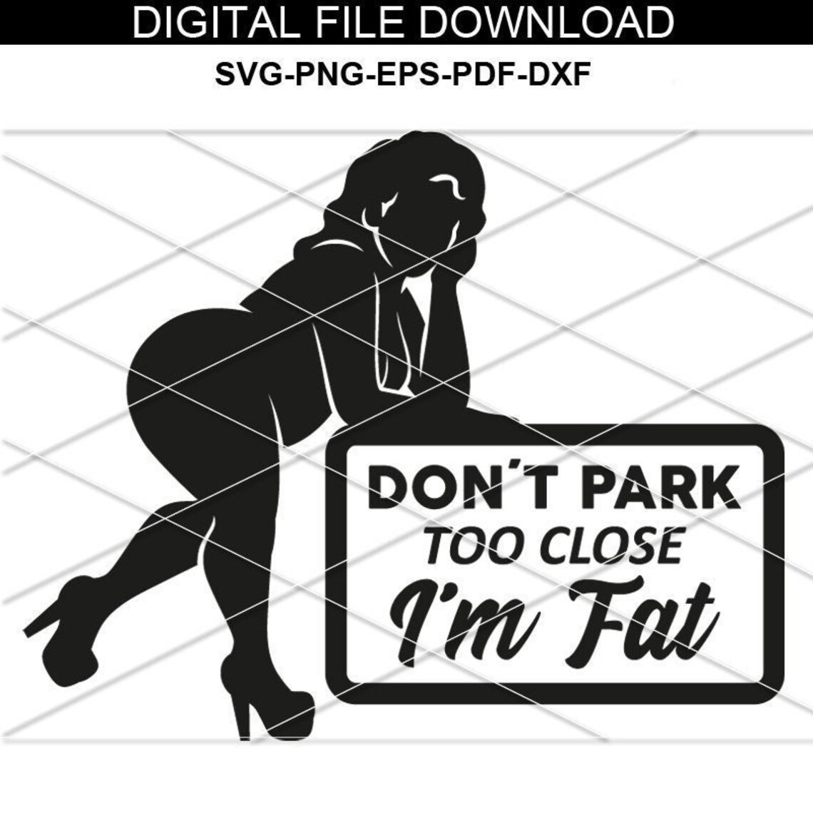 Do Not Park Too Close I Am Fat Svg Dont Park Close Im Kinda Fat