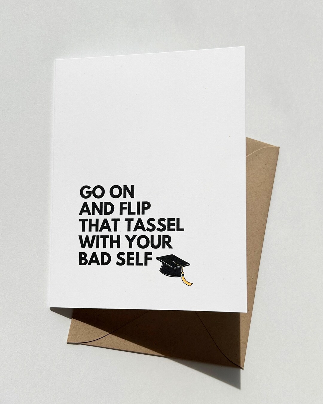 Go on and Flip That Tassel With Your Bad Self Funny Graduation Card - Etsy