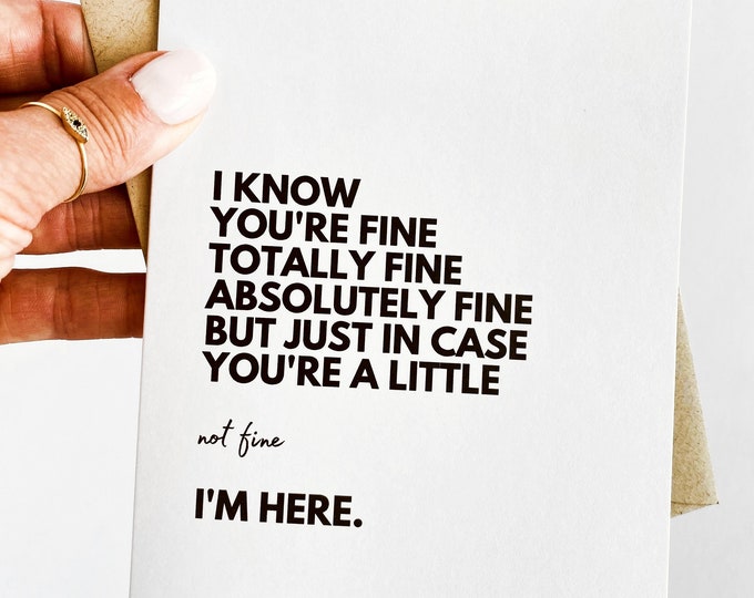 I'm Fine Totally Fine Here for You Encouragement Card - Etsy