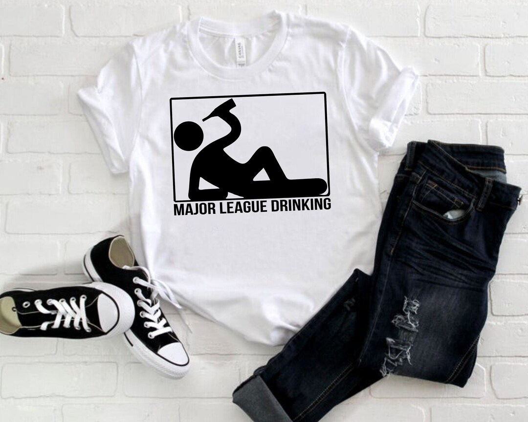 Major League Drinking Drinking Team Shirt Alcoholic Shirt - Etsy