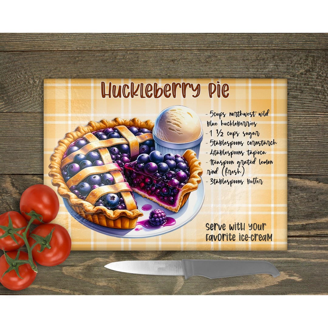 Huckleberry Pie Recipe Chopping Board - Glass Countertop Saver, Kitchen ...