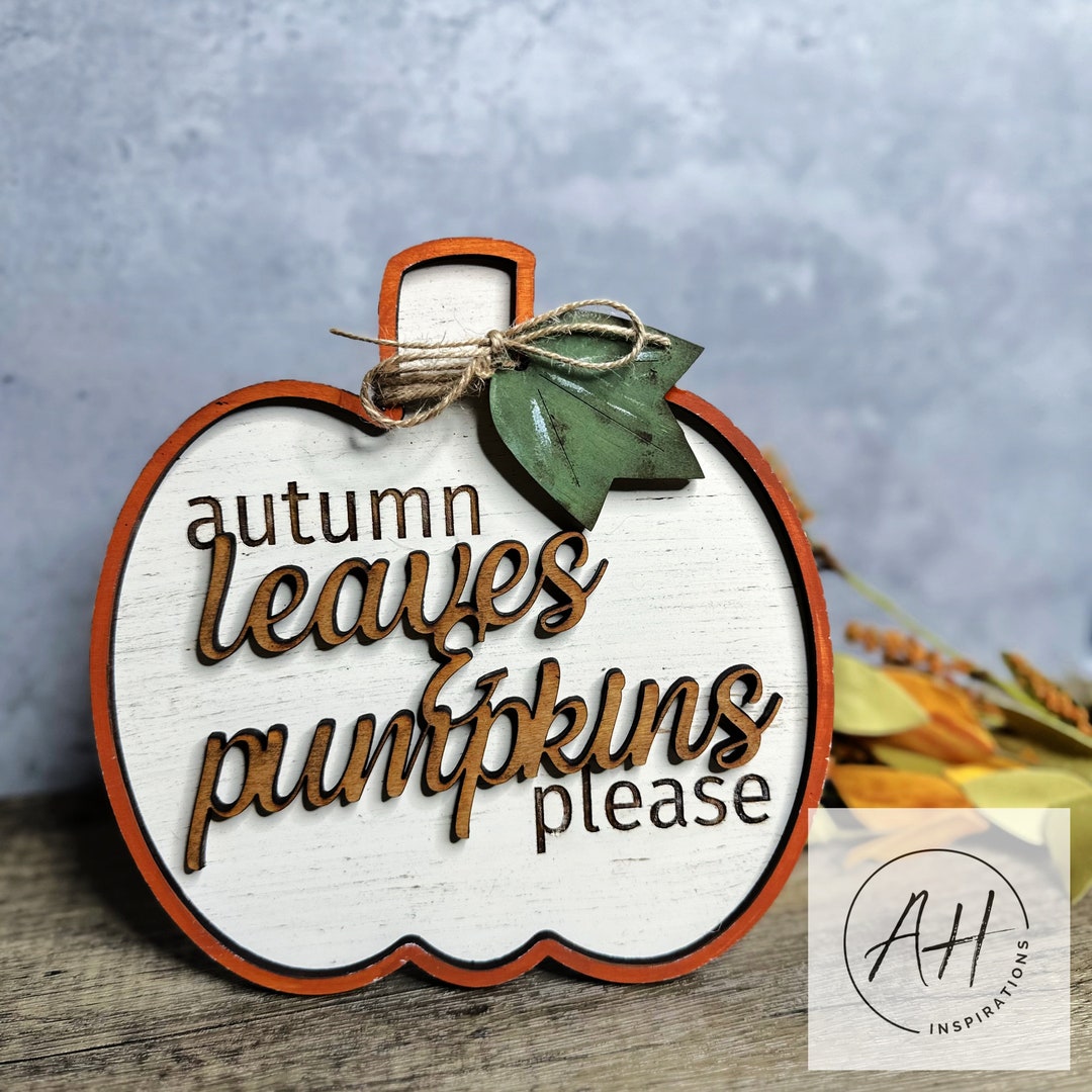 Autumn Leaves Pumpkin Sign With Easel Fall Sign Fall - Etsy