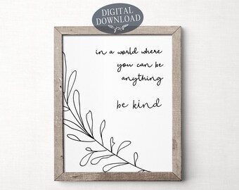 In a World Where You Can Be Anything Be Kind Printable Quote - Etsy