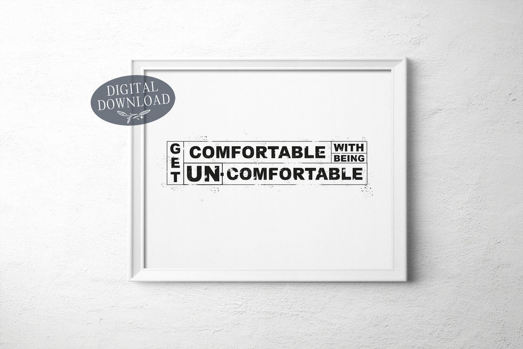 Get Comfortable With Being Uncomfortable Printable Motivational Poster ...