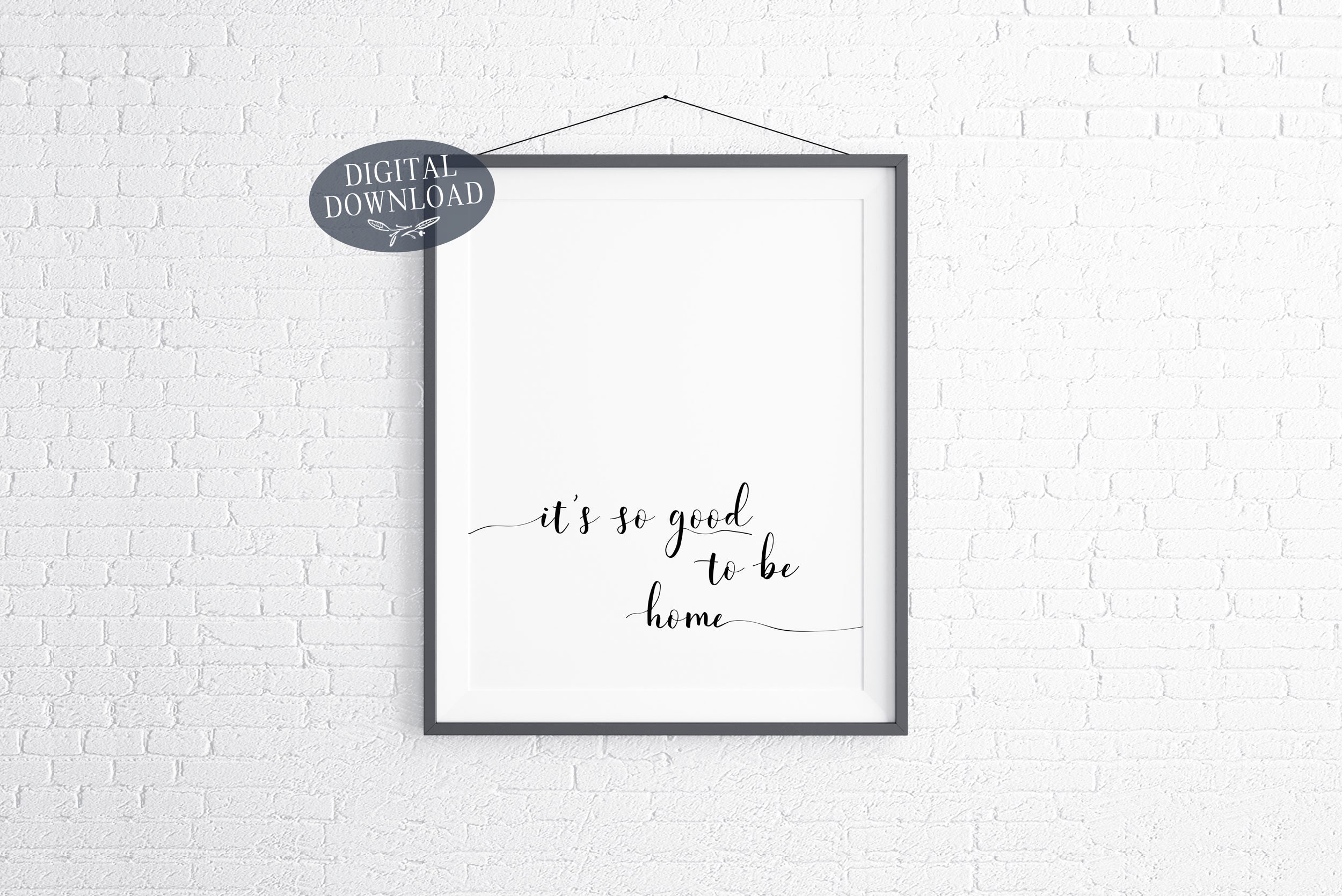 It's so Good to Be Home Print Printable Quote Wall Art | Etsy
