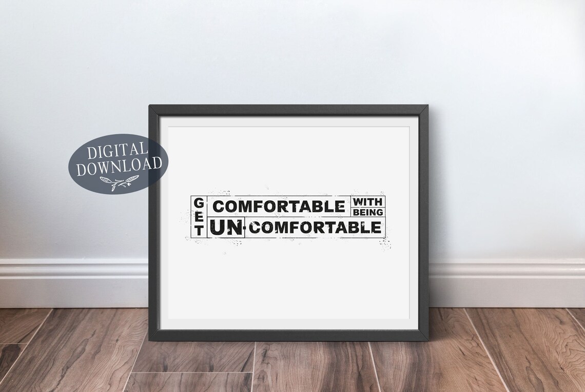 Get Comfortable With Being Uncomfortable Printable Motivational Poster ...