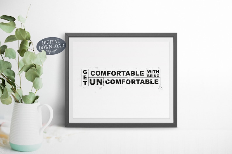 Get Comfortable With Being Uncomfortable Printable Motivational Poster ...