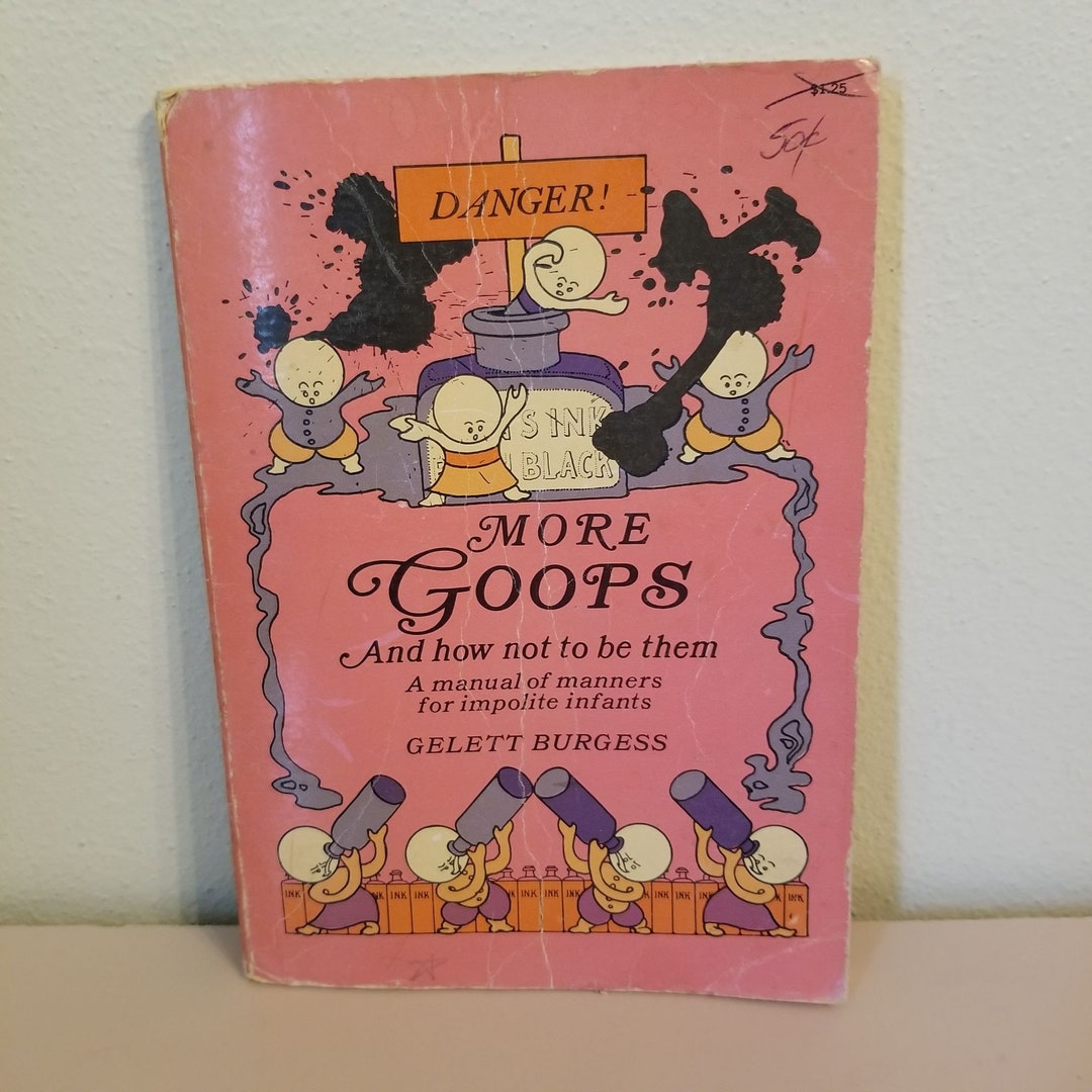 Danger More Goops How Not to Be Them Manual Manners Impolite Infants ...