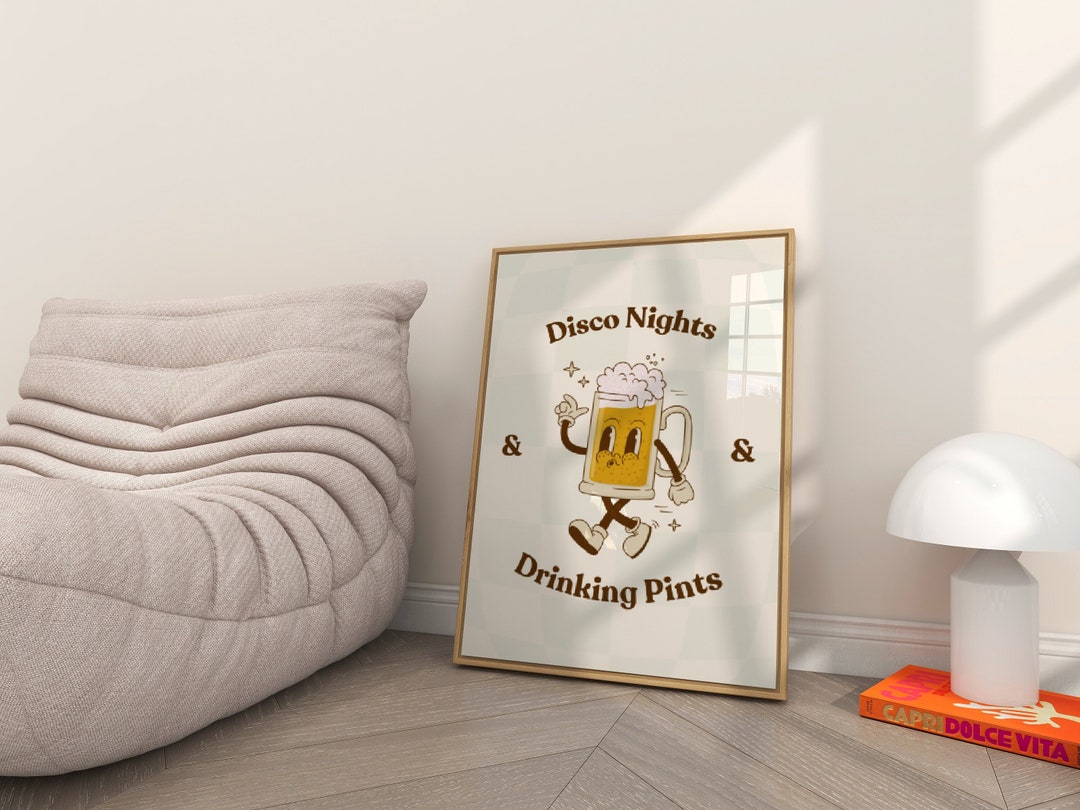 Disco Nights and Drinking Pints Poster, Retro Wall Art Print, Fun Home ...