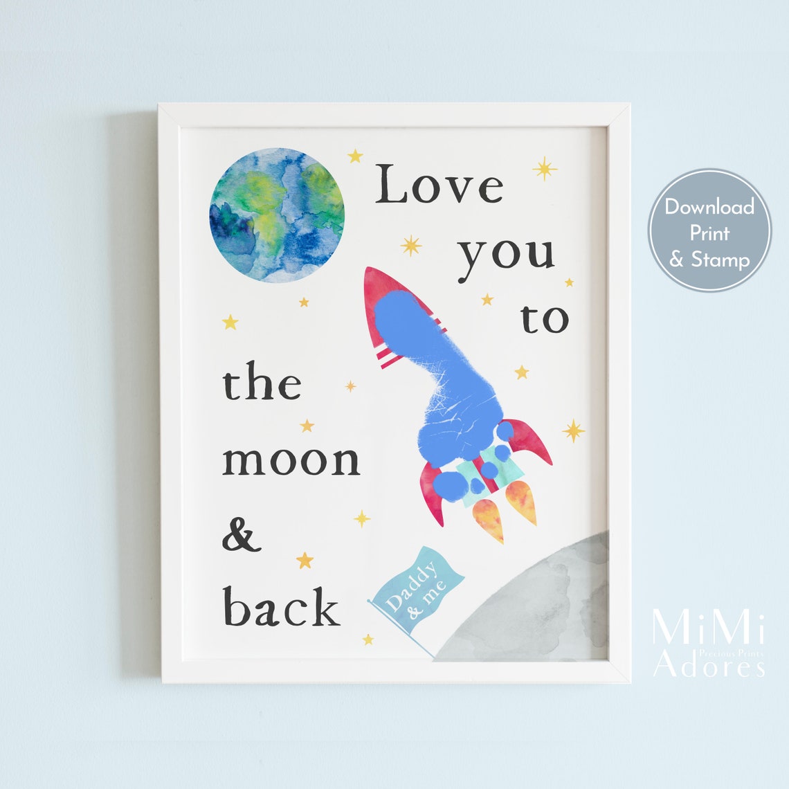 Love You to the Moon and Back | Footprint Rocket | Daddy Footprint ...