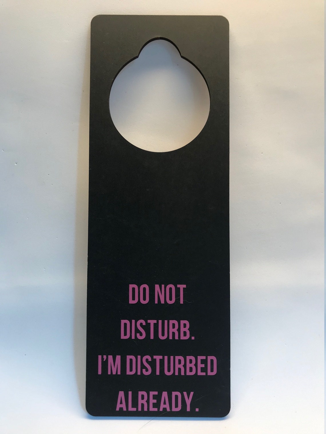 Door Handle Sign Do Not Disturb. I'm Disturbed Already. | Etsy