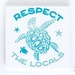 Respect the Locals Sign Sea Turtle Sign Beach Inspired Sign - Etsy
