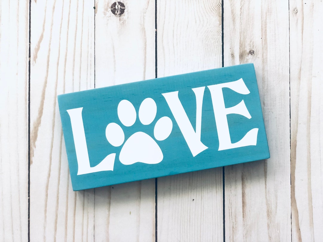Love Paw Print Sign Puppy Love Sign Dog Love Cat Love Animal Lover Sign ...