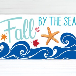 Fall by the Sea Sign Coastal Fall Sign Waves and Starfish Sign Coastal ...