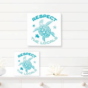 Respect the Locals Sign Sea Turtle Sign Beach Inspired Sign Coastal ...