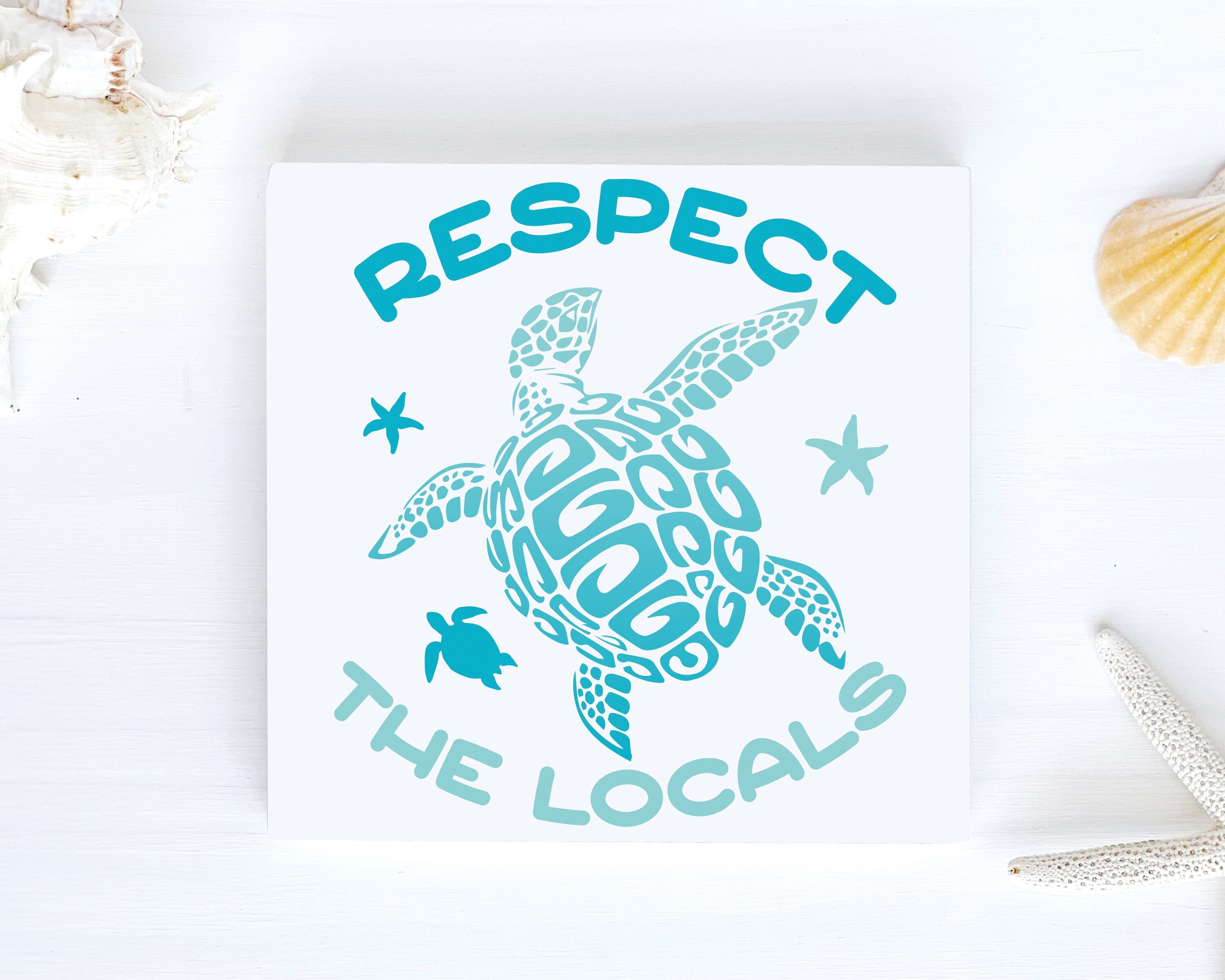 Respect the Locals Sign Sea Turtle Sign Beach Inspired Sign - Etsy