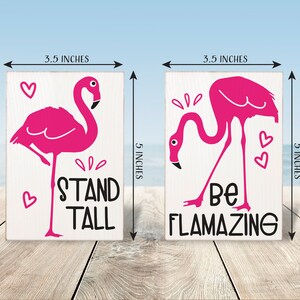 Stand Tall & Be Flamazing Flamingo Signs, Pink Flamingos, Summer Signs ...