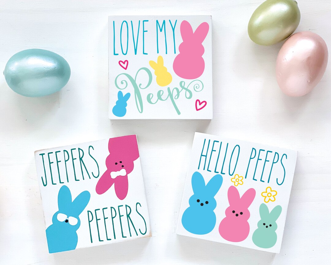 Easter Peep Signs Jeepers Peepers Hello Peeps Love My Peeps - Etsy