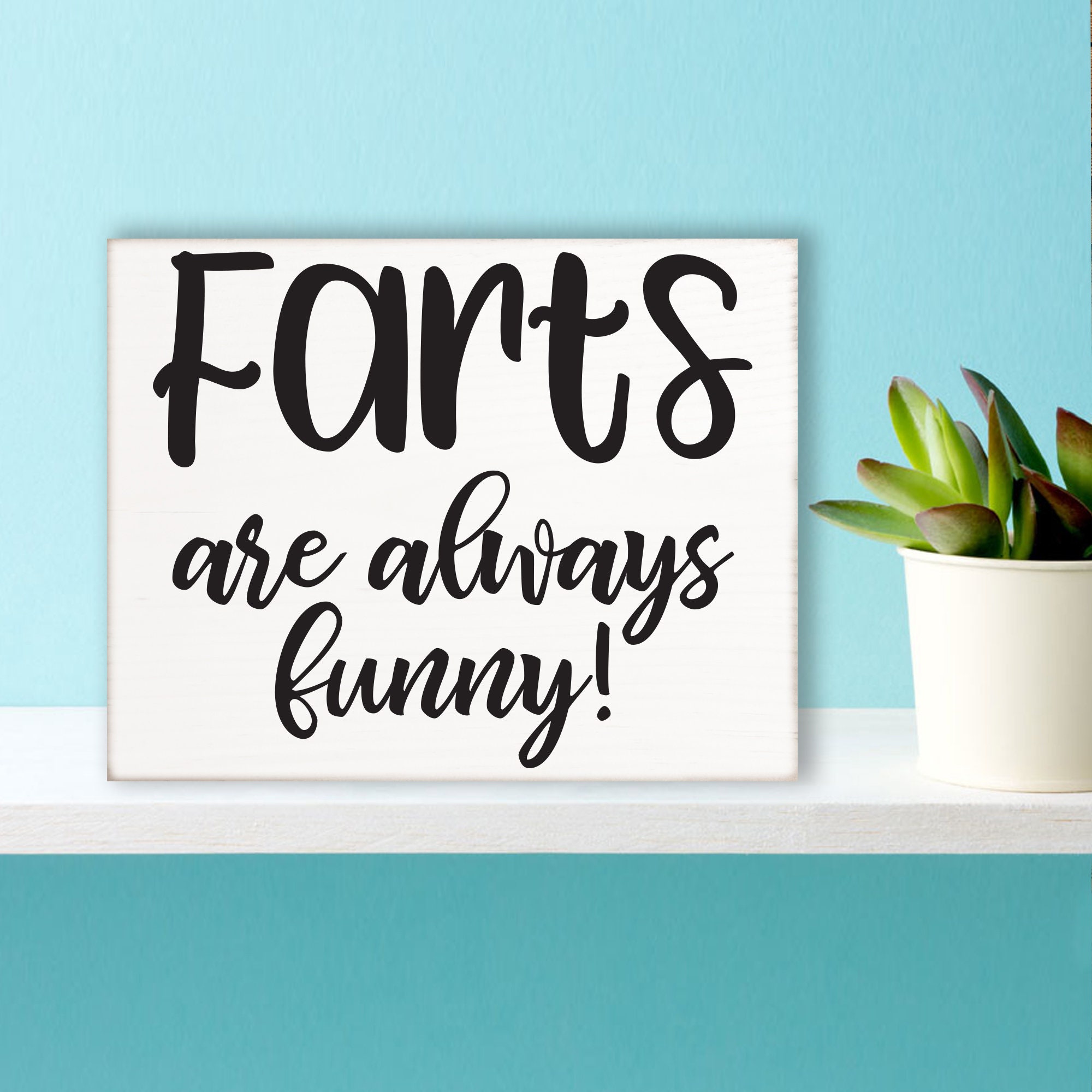 Farts Are Always Funny Sign Bathroom humor Bathroom Signs | Etsy