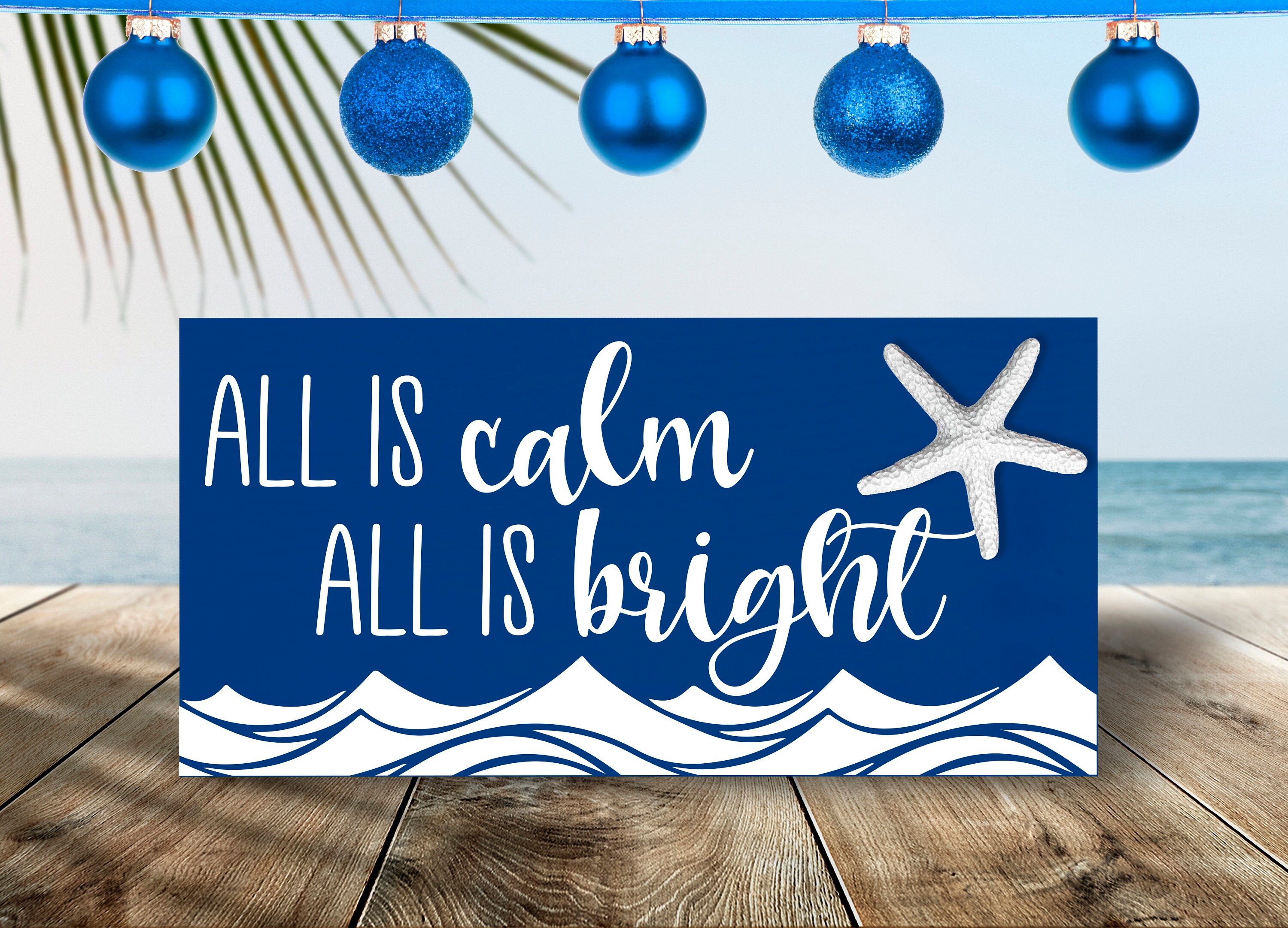 All Is Calm All Is Bright Sign Coastal Christmas Sign Beach | Etsy