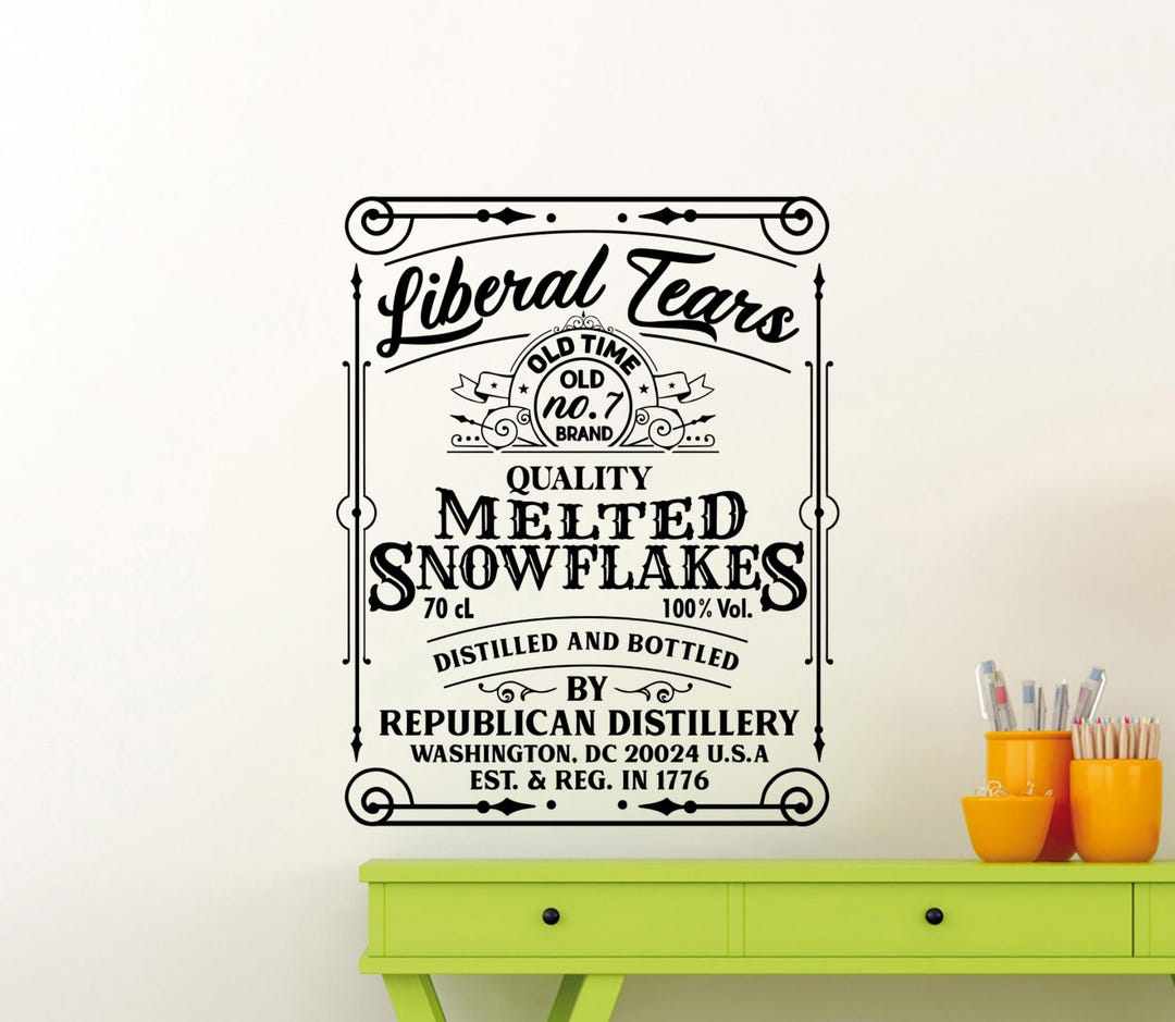 Liberal Tears Wall Decal Vinyl Sticker Sign Wall Art Decor Gift No ...