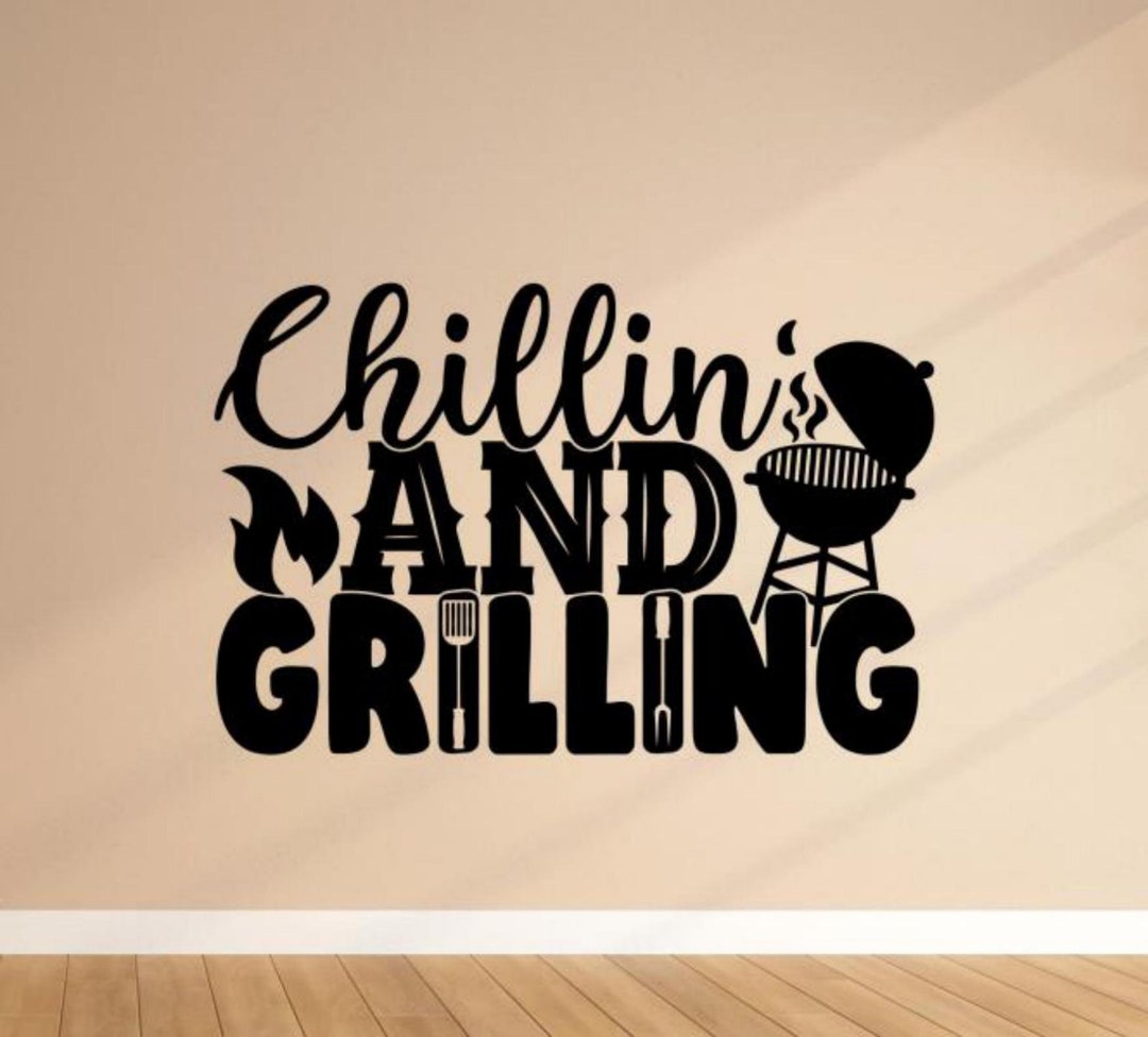 Chillin and Grillin Decal Vinyl Wall Sticker Chilling and Grilling Sign ...