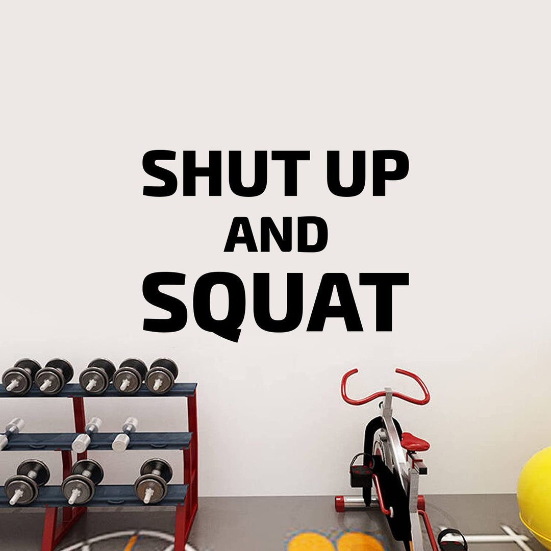 Shut up and Squat Decal Wall Vinyl Sticker Motivational Quote Workout ...