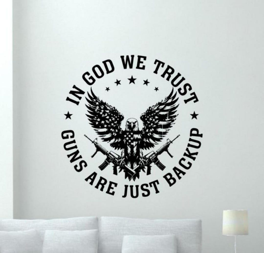 In God We Trust Guns Are Just Backup Decal Wall Vinyl Sticker Sign ...