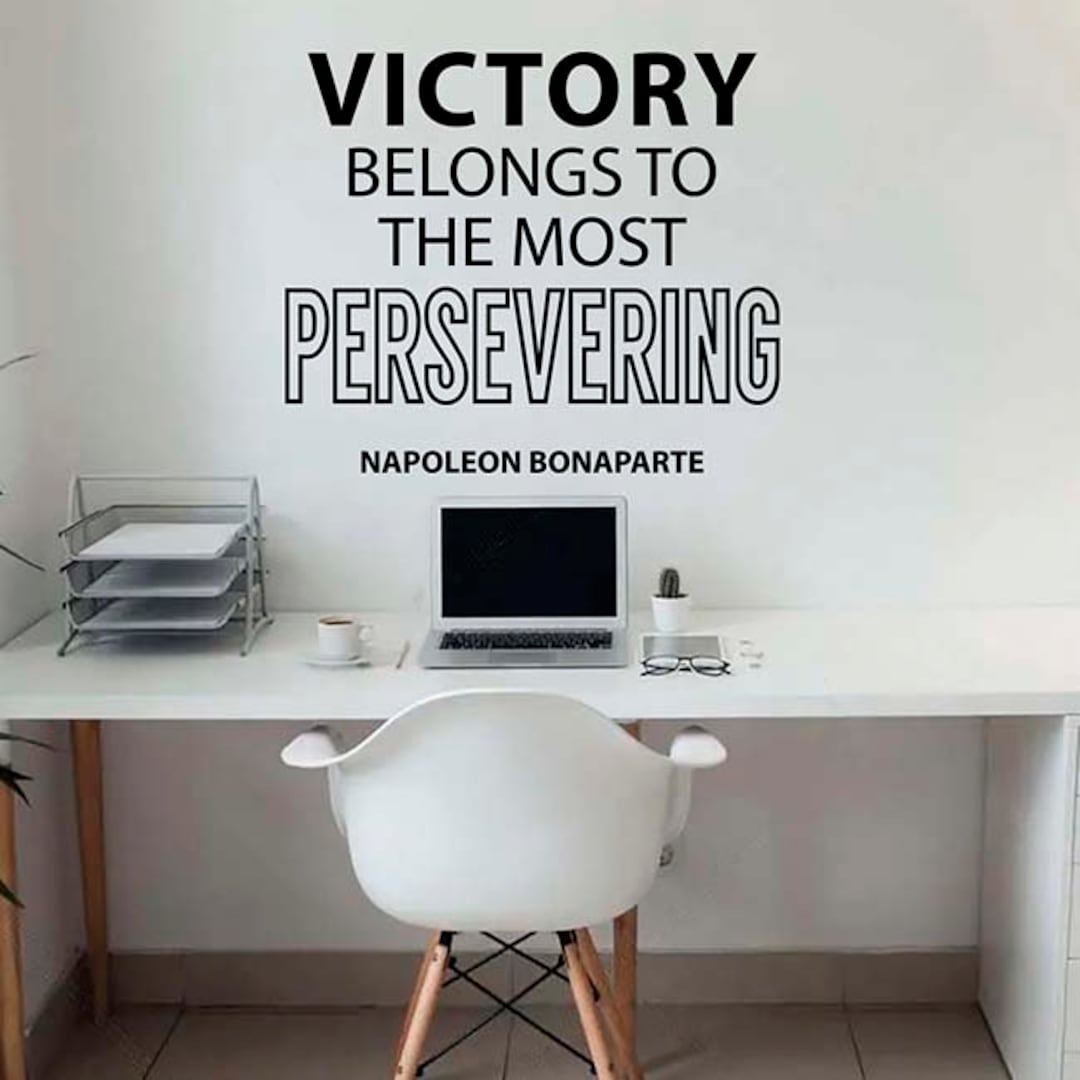 Victory Belongs to the Most Persevering Napoleon Inspirational Quote ...