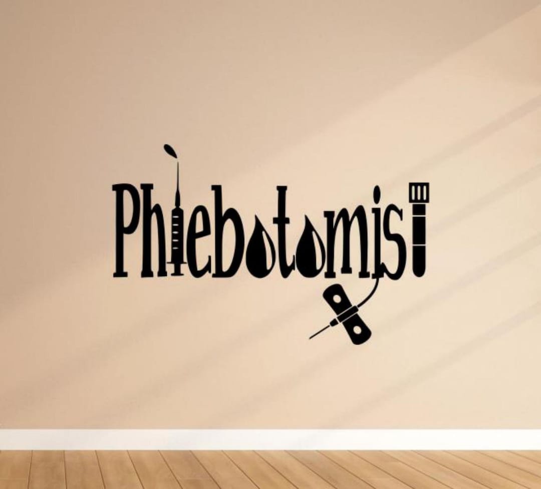 Phlebotomist Sticker Wall Vinyl Decal Sign Phlebotomy Wall Art ...