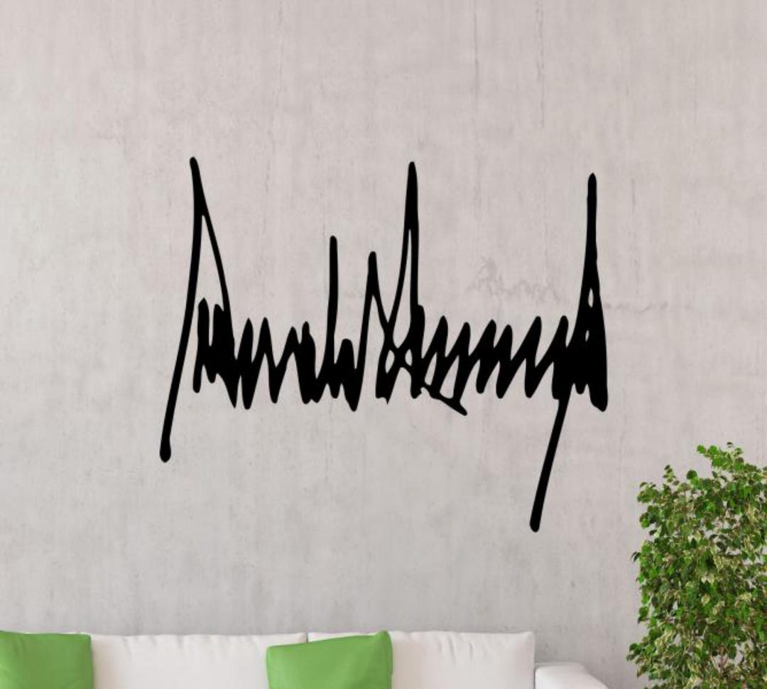 Donald Trump Signature Wall Decal Vinyl Sticker MAGA President Wall Art ...